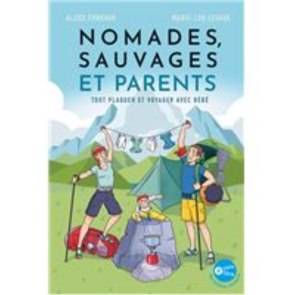 LIVRE NOMADES, SAUVAGES & PARENTS - JOUVENCE EDITIONS | Terres & Eaux