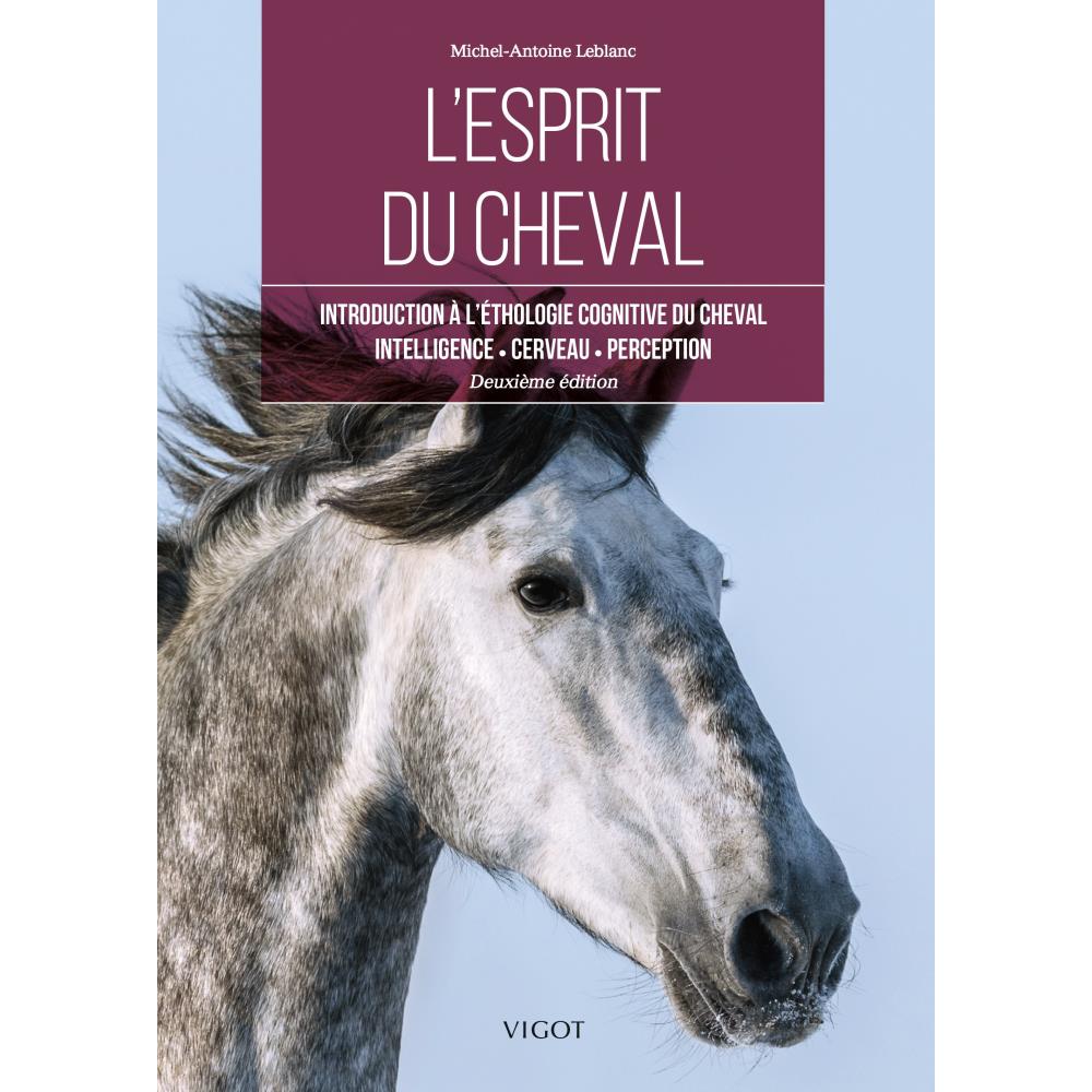 LIVRE L'ESPRIT DU CHEVAL - EDITION VIGOT | Terres & Eaux